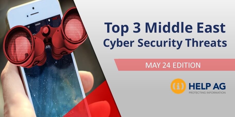 TOP MIDDLE EAST CYBER THREATS-24 MAY 2018 - Help AG: Next-Gen ...